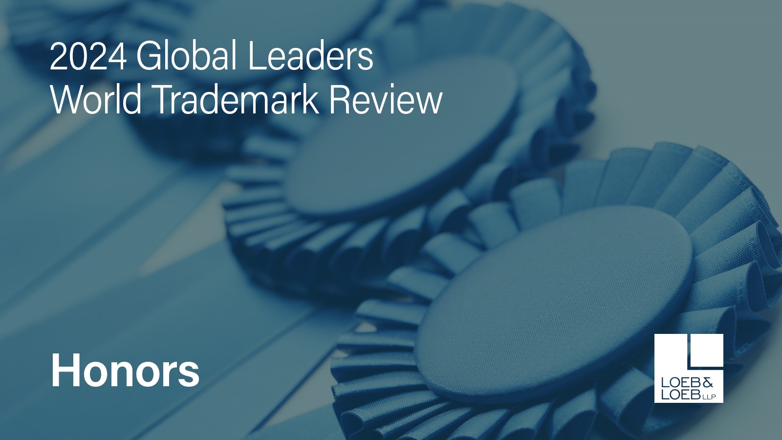 Three Loeb Partners Named Among 2024 “Global Leaders” by World Trademark Review | Loeb & Loeb LLP