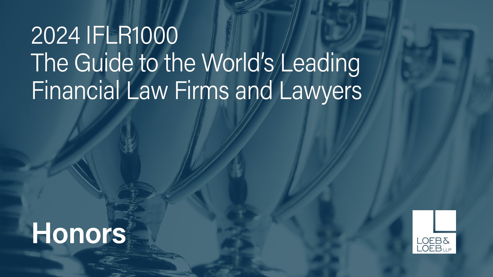 Five Loeb Lawyers Honored in 2024 IFLR1000 Rankings | Loeb & Loeb LLP