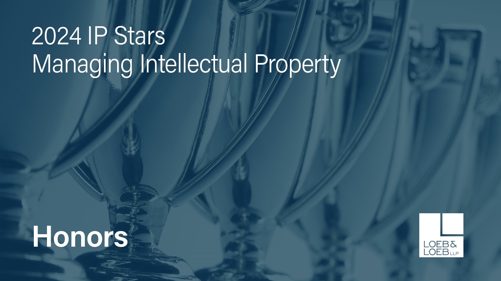 14 Loeb Partners Honored in 2024 Edition of IP Stars by Managing IP | Loeb & Loeb LLP