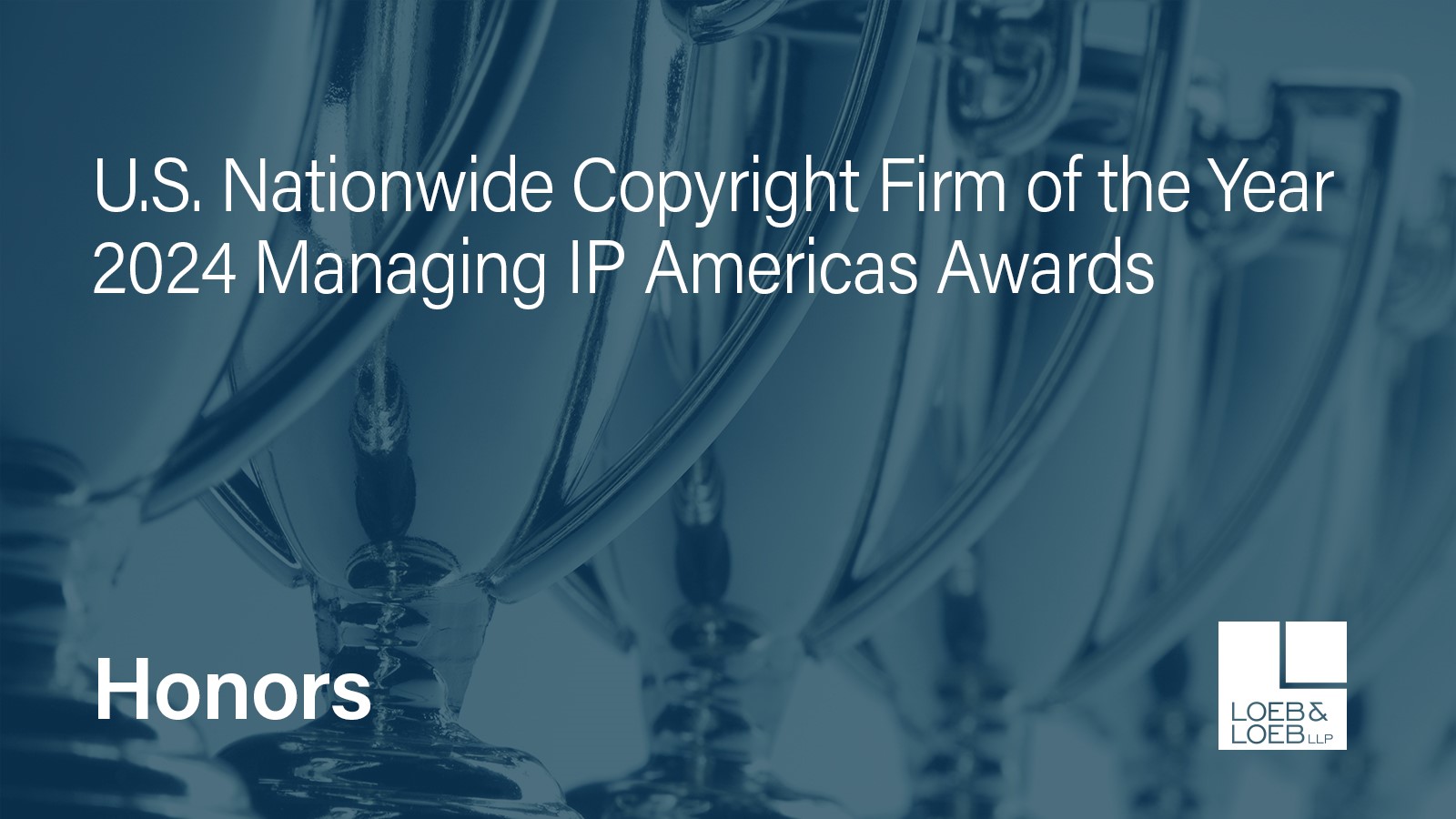 Loeb & Loeb Wins “U.S. Copyright Firm of the Year” at Managing IP’s ...