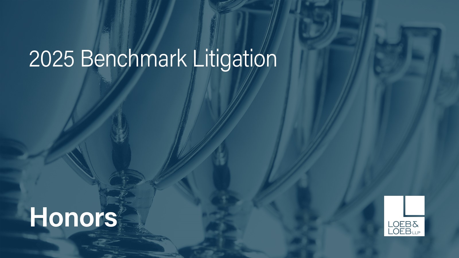 10 Loeb & Loeb Partners Named in 2025 Edition of Benchmark Litigation ...
