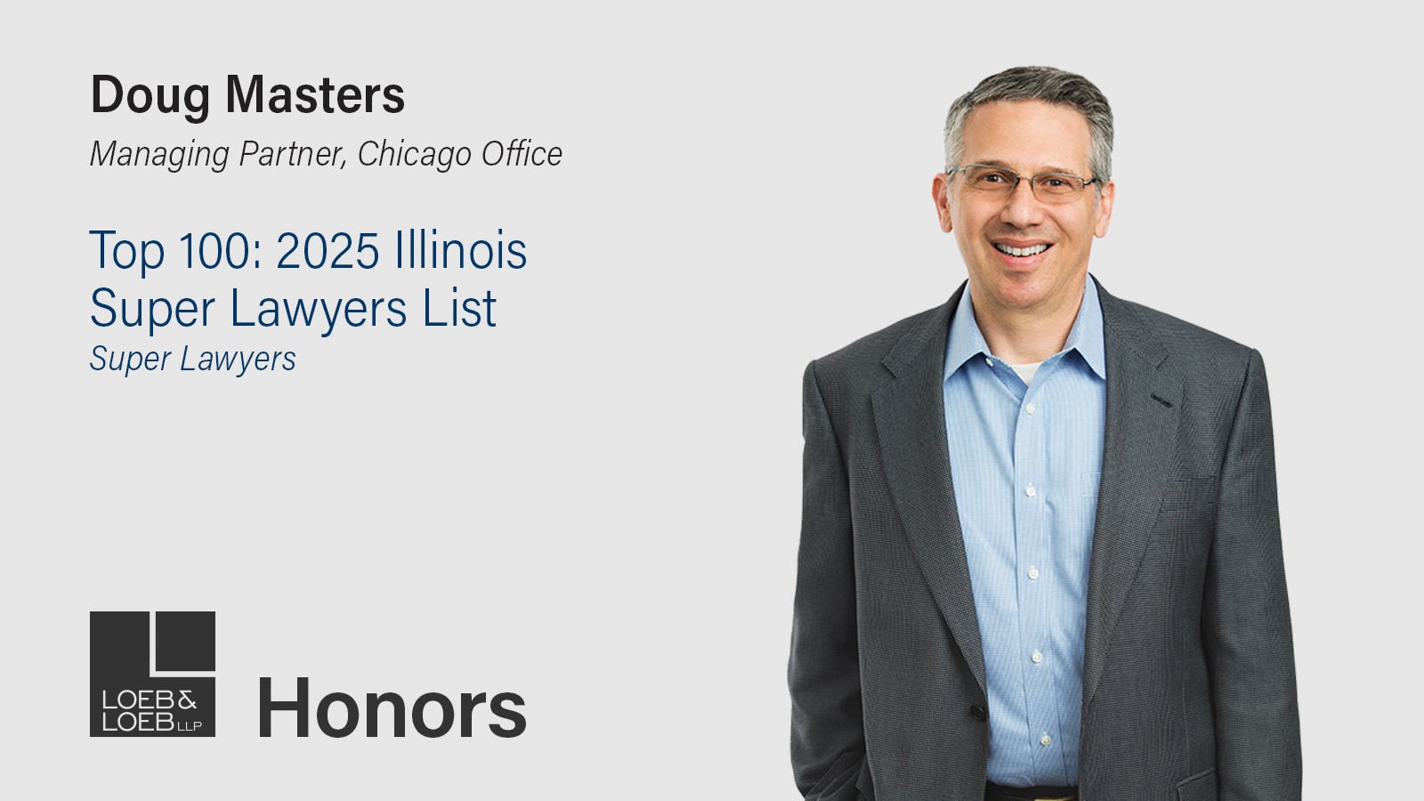 Loeb Partner Doug Masters Honored in “Top 100: 2025 Illinois Super Lawyers” List | Loeb & Loeb LLP