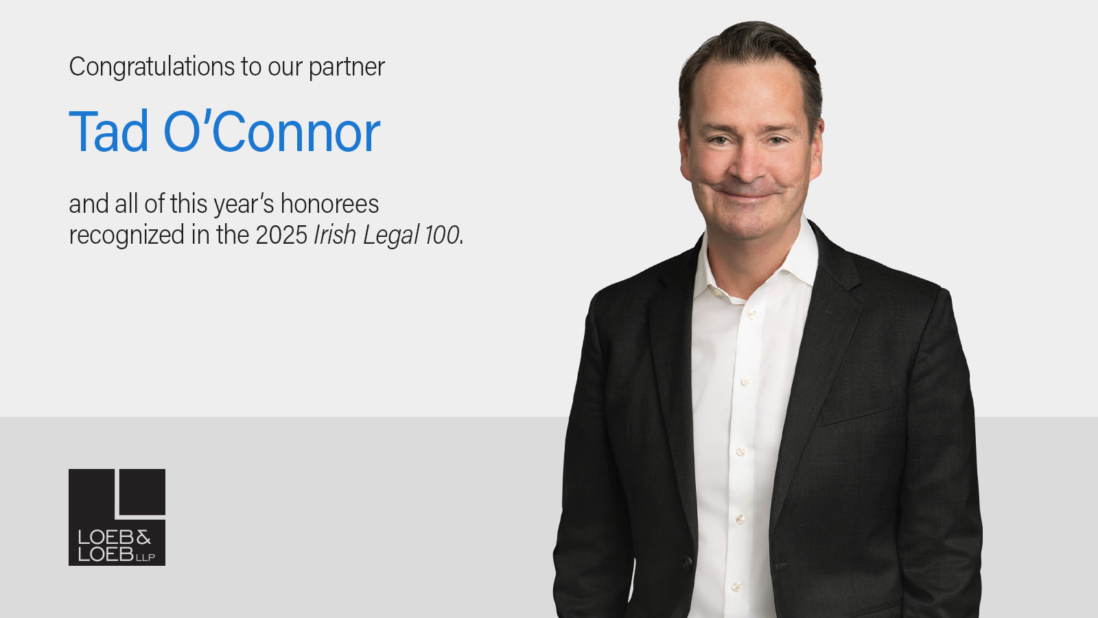 Loeb Partner Tad O’Connor Named to 2025 Irish Legal 100 | Loeb & Loeb LLP