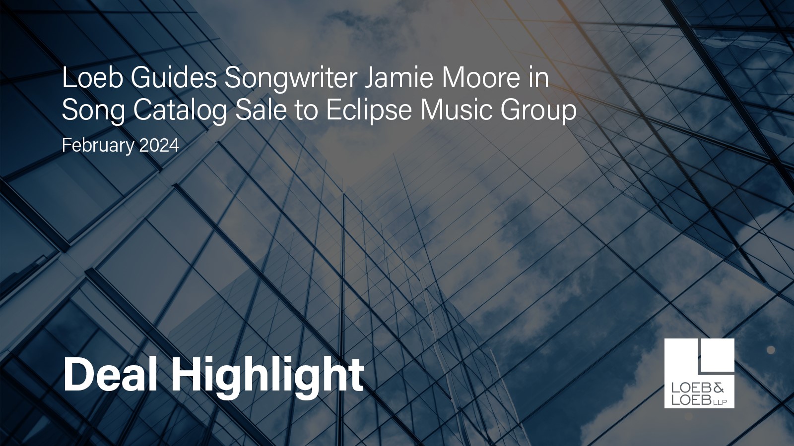 Loeb & Loeb Advises Songwriter Jamie Moore in Sale of Song Catalog to Eclipse Music Group | Loeb ...