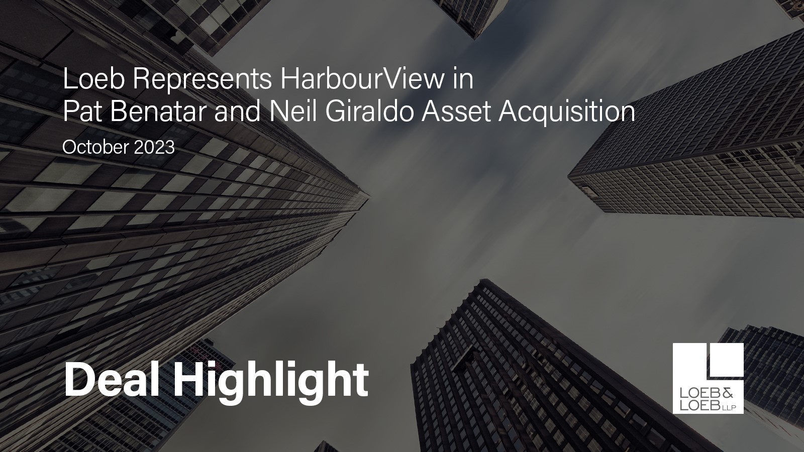 Loeb Represents HarbourView Equity Partners in Acquisition of Select ...