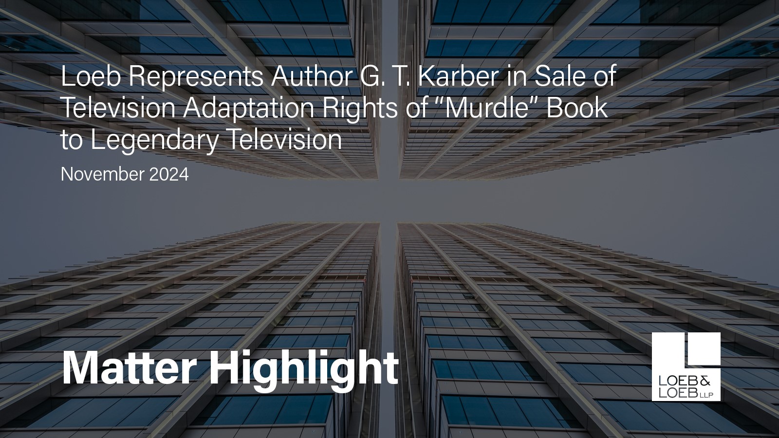Loeb Represents Author G. T. Karber in Sale of Television Adaptation ...