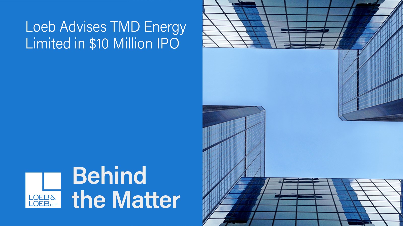 Loeb Advises TMD Energy Limited in $10 Million Initial Public Offering ...