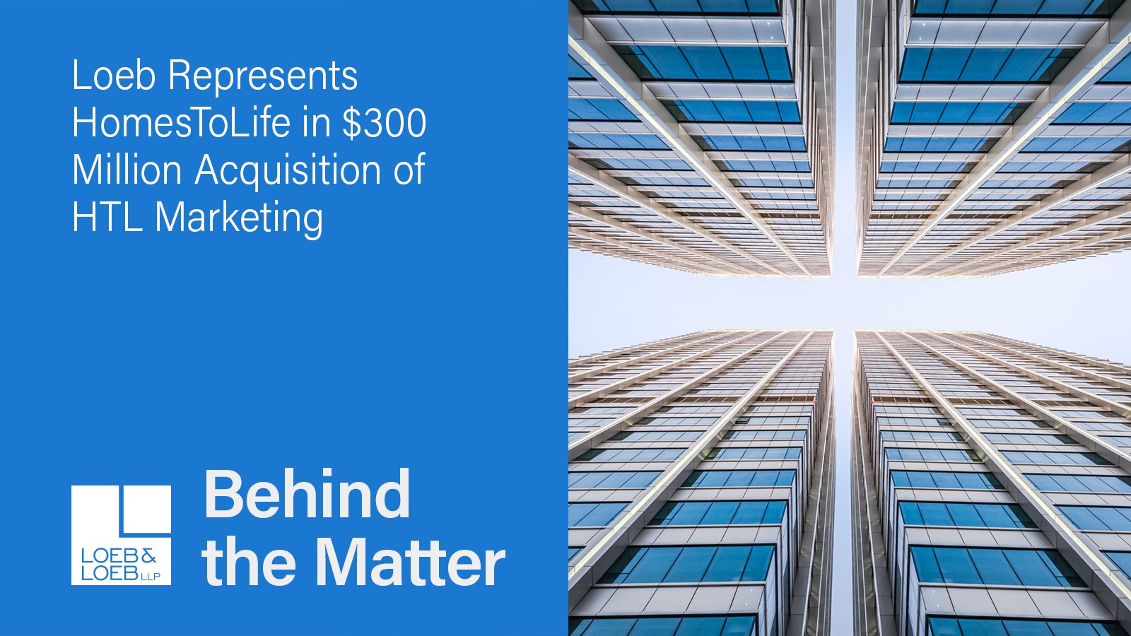 Loeb Represents HomesToLife in $300 Million Acquisition of HTL ...