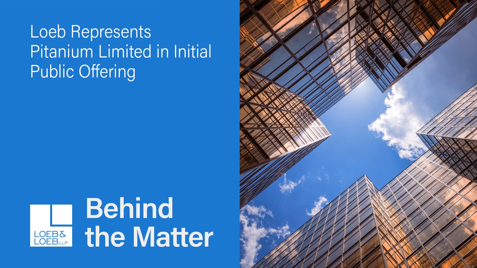 Loeb Represents Pitanium Limited in Initial Public Offering | Loeb & Loeb LLP