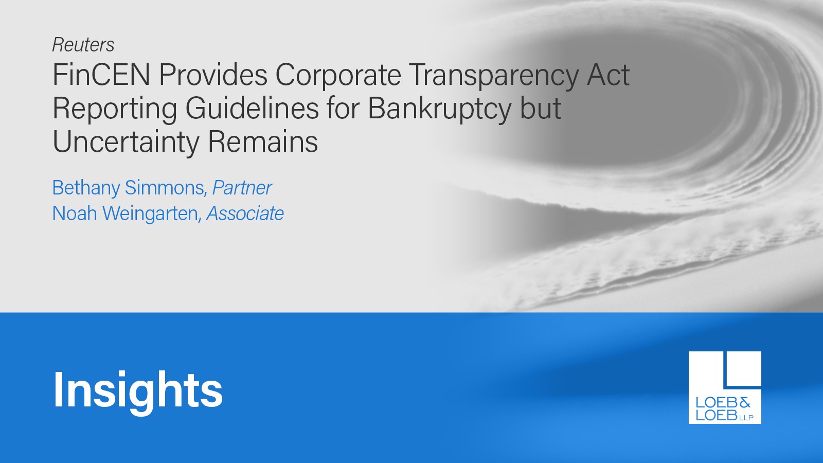 FinCEN Provides Corporate Transparency Act Reporting Guidelines for Bankruptcy but Uncertainty ...