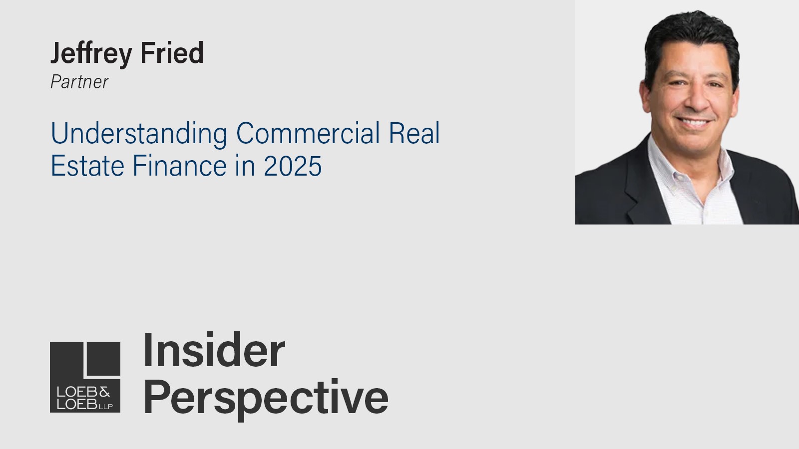 Understanding Commercial Real Estate Finance in 2025 | Loeb & Loeb LLP