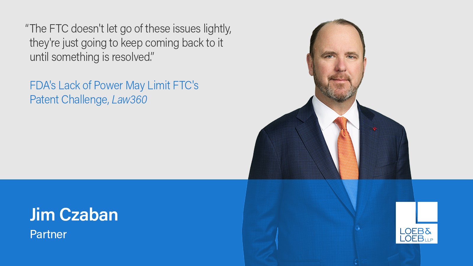 FDA's Lack Of Power May Limit FTC's Patent Challenge | Loeb & Loeb LLP