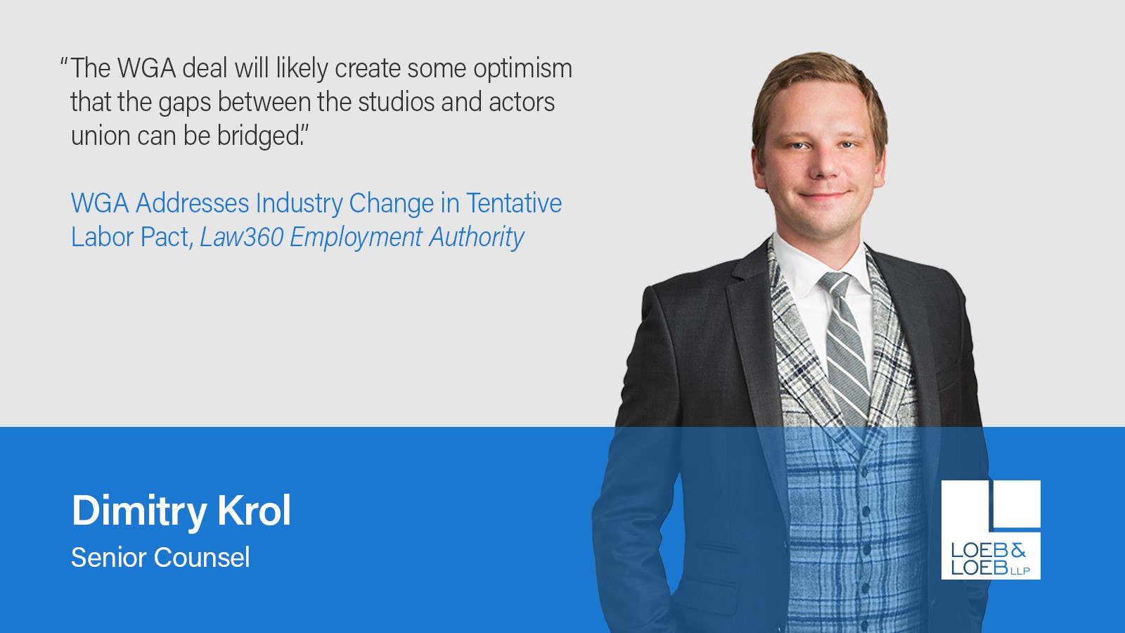 WGA Addresses Industry Change In Tentative Labor Pact | Loeb & Loeb LLP