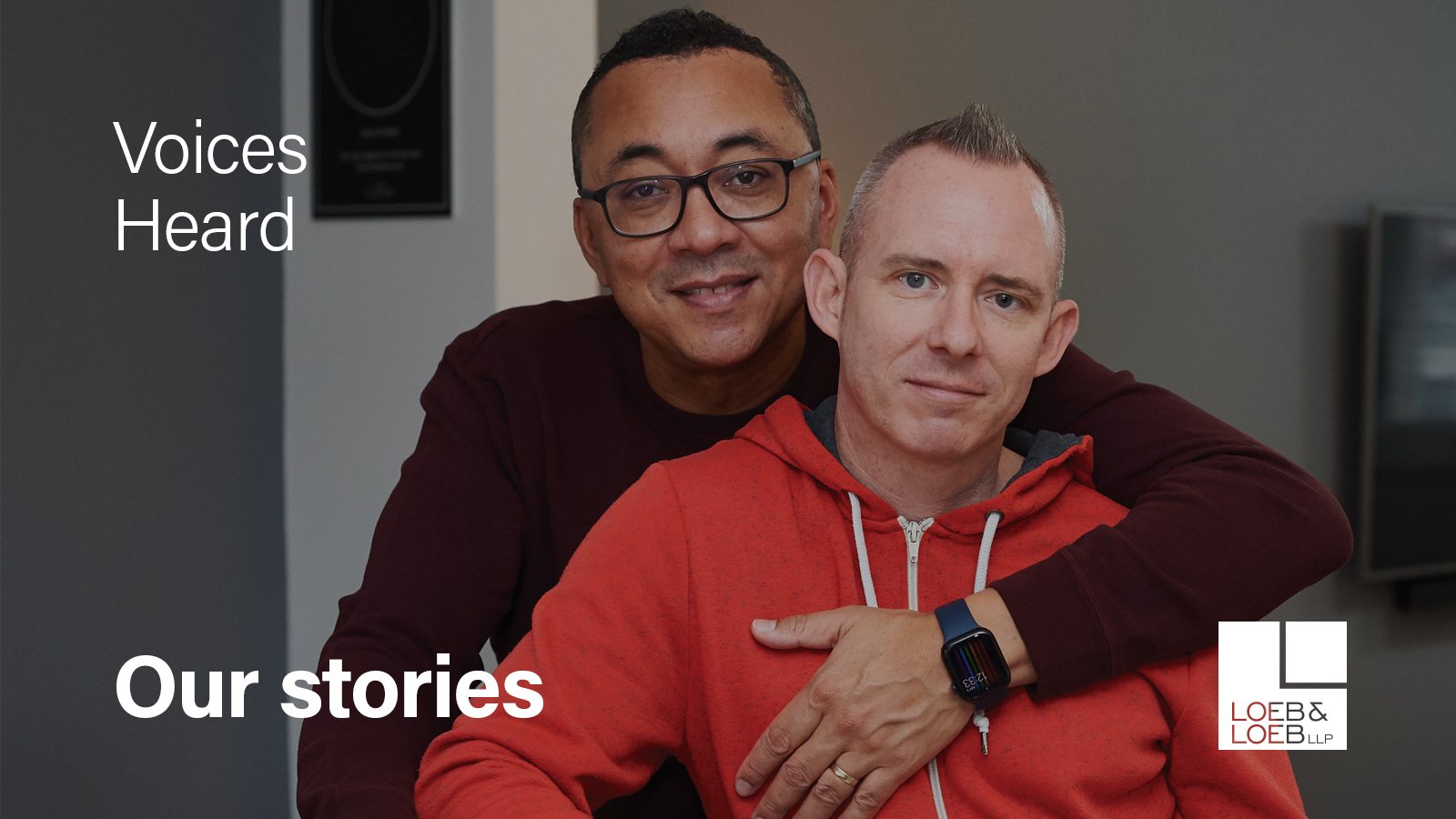 Voices Heard | Loeb & Loeb LLP