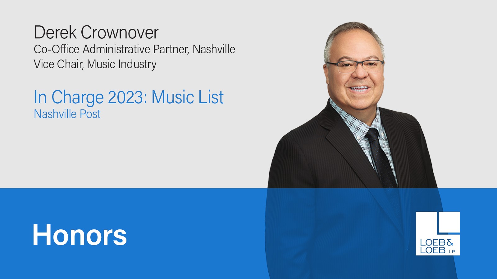 Partner Derek Crownover Honored in Nashville Post's In Charge 2023: Music List | Loeb & Loeb LLP