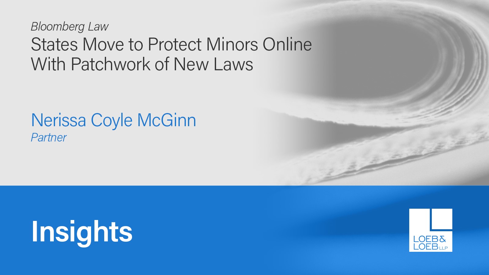 States Move to Protect Minors Online With Patchwork of New Laws | Loeb ...